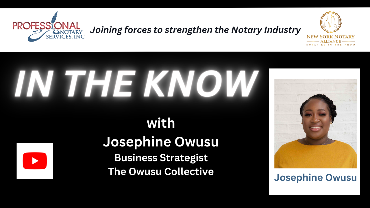 In the Know with Josephine Owusu - Professional Notary Services
